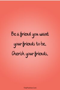100 Inspirational Quotes for Friends - Friendships Thoughts – Tiny Positive