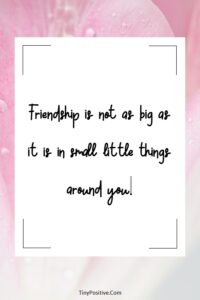 100 Inspirational Quotes for Friends - Friendships Thoughts – Tiny Positive