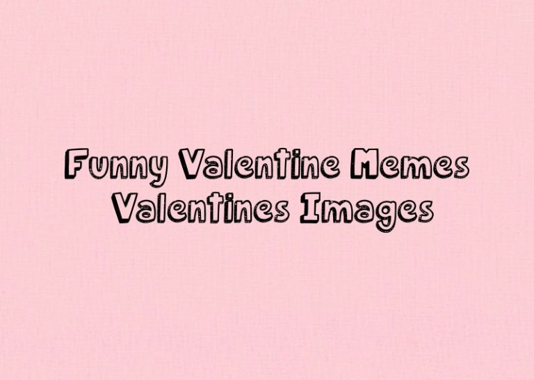 75 Funny Valentine Memes - Valentines Images – Tiny Positive