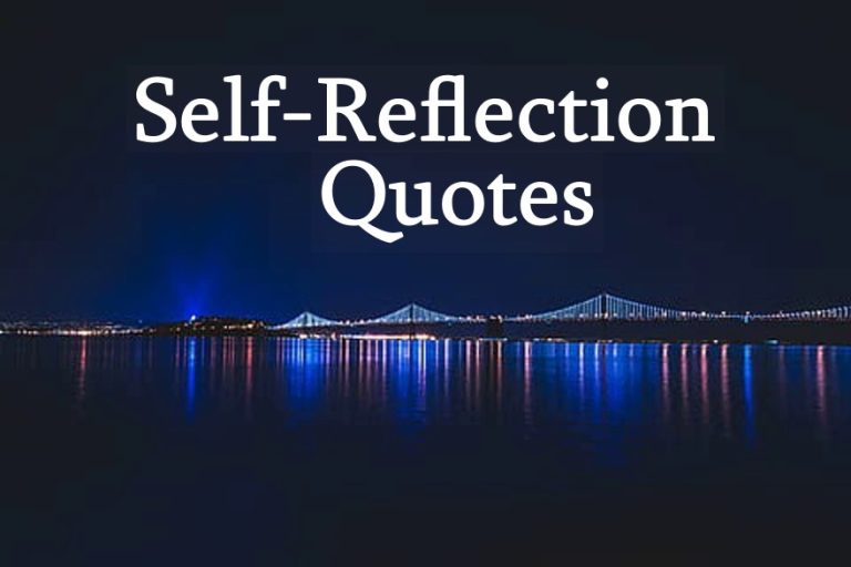 175 Self-Reflection Quotes to Ignite You to Change – Tiny Positive