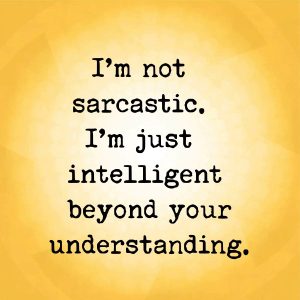200 Famous Sarcastic Quotes for Witty - Funny Sarcasm Sayings – Tiny ...