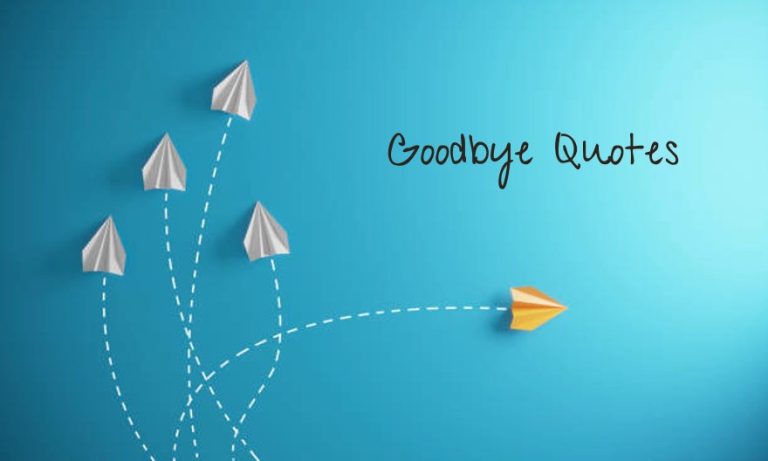 123 Famous Goodbye Quotes of All Time to Bid Farewell – Tiny Positive