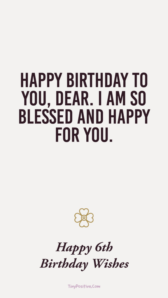 145+ Happy 6th Birthday Wishes & Best Messages