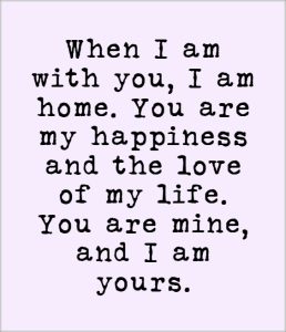 100 I Am Yours and You Are Mine Quotes to My Sweetheart – Tiny Positive