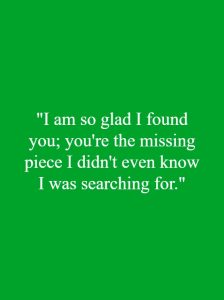 80 I am Glad I Found You Quotes, Messages & Poems – Tiny Positive