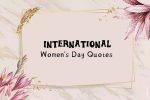 45 International Women's Day Quotes – Tiny Positive