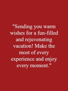 100 Happy Vacation Wishes & Messages – Tiny Positive