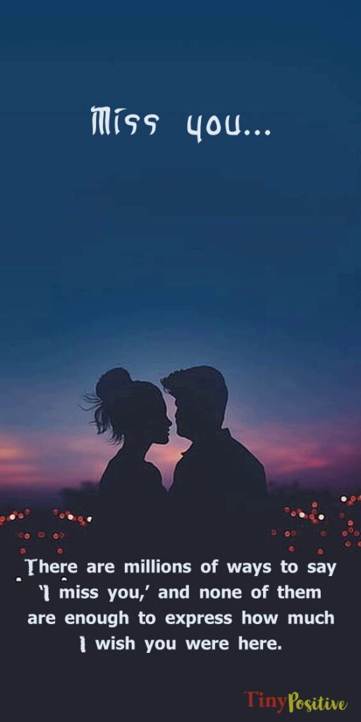 50 I Miss You Messages For Him - Romantic & Emotional – Tiny Positive