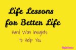 Life Lessons: 59+ Hard Won Insights to Help You Live a Better Life ...