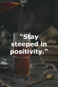 30 Best Tea Quotes to Enjoy with Every Cup – Tiny Positive