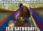 35 Happy Saturday Memes: The Funniest & Most Relatable Memes to Slay ...