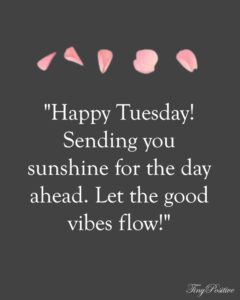 100+ Best Happy Tuesday Images & Greetings! Share the Vibe! – Tiny Positive