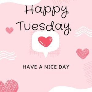 100+ Best Happy Tuesday Images & Greetings! Share the Vibe! – Tiny Positive